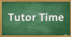 Tutor Time Talk – Advice and activities for everyday learning!